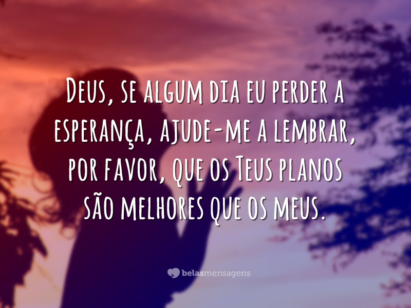 Os seus caminhos são mais altos que os meus. - Recados para Facebook